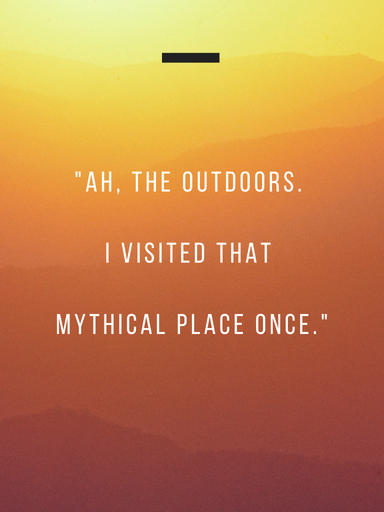 55 Beautiful Outdoor Quotes to Make You Want to Go Outside | Happily ...